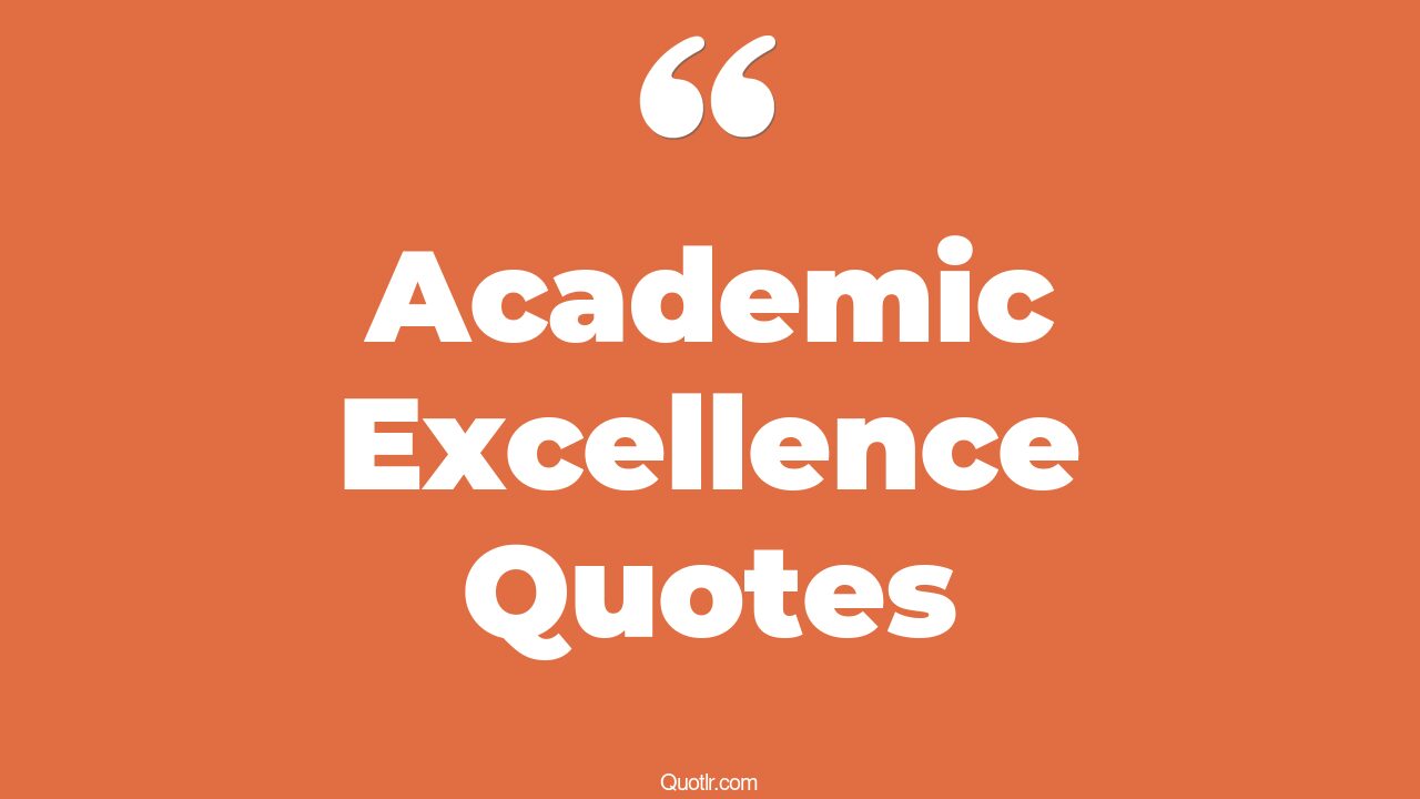 18+ Controversy Academic Excellence Quotes That Will Unlock Your True ...