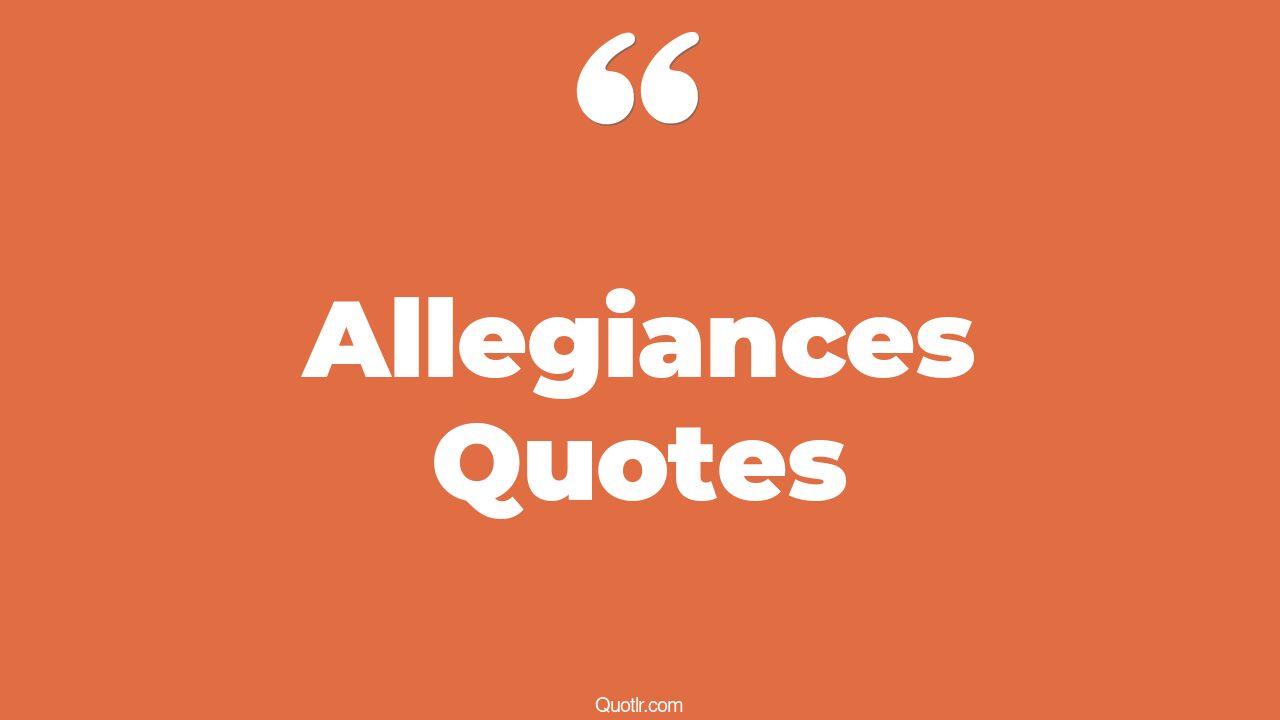 130 Charming Allegiances Quotes (school of rock, pledge of allegiance ...