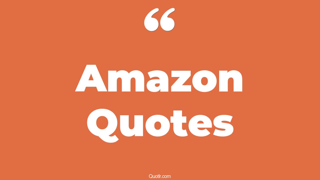76 Stunning Amazon Quotes (swallows and amazon, patriot amazon, lost in ...