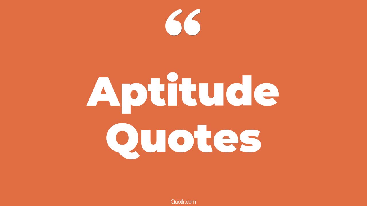 124+ Perspective Aptitude Quotes That Will Unlock Your True Potential