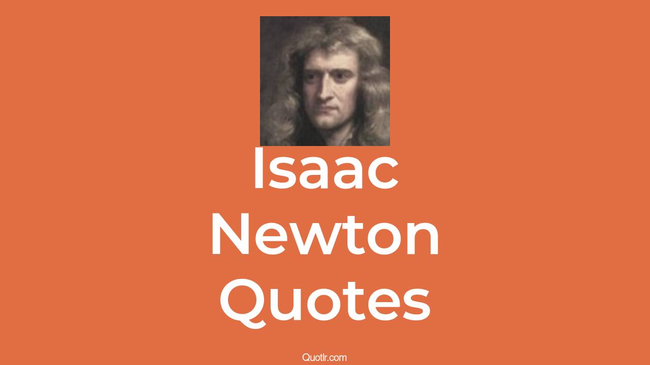 226+ Isaac Newton Quotes That Are gravitational theory., and