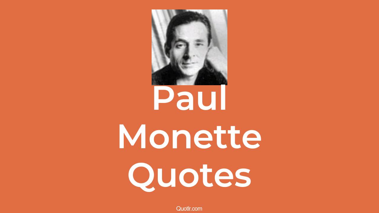 9+ Paul Monette Quotes and Sayings - QUOTLR