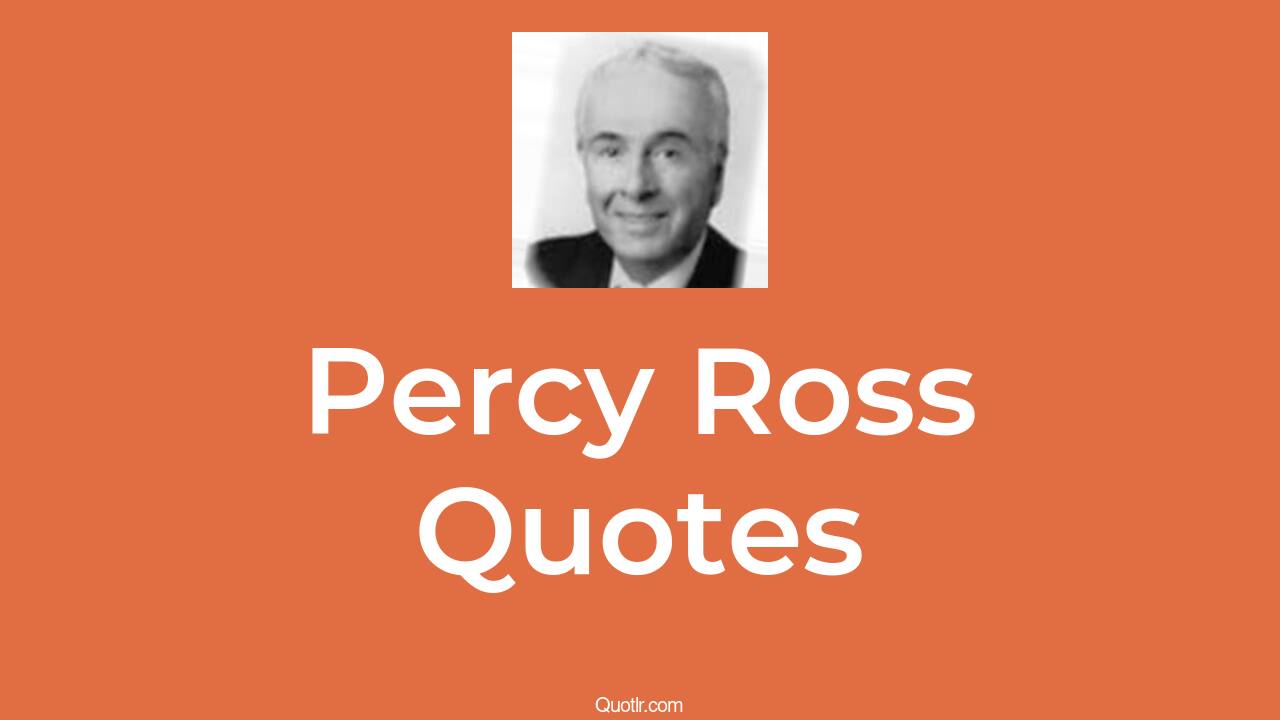 Percy Ross Quotes