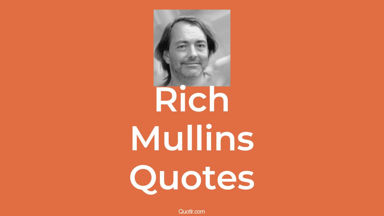 86+ Rich Mullins Quotes That Are inspirational, uplifting and joyful