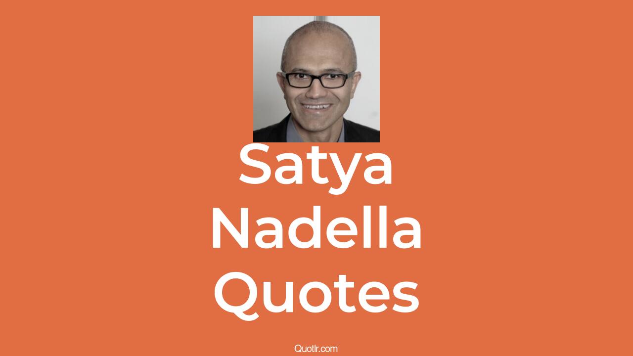 24+ Satya Nadella Quotes about ai, technology, innovation - QUOTLR