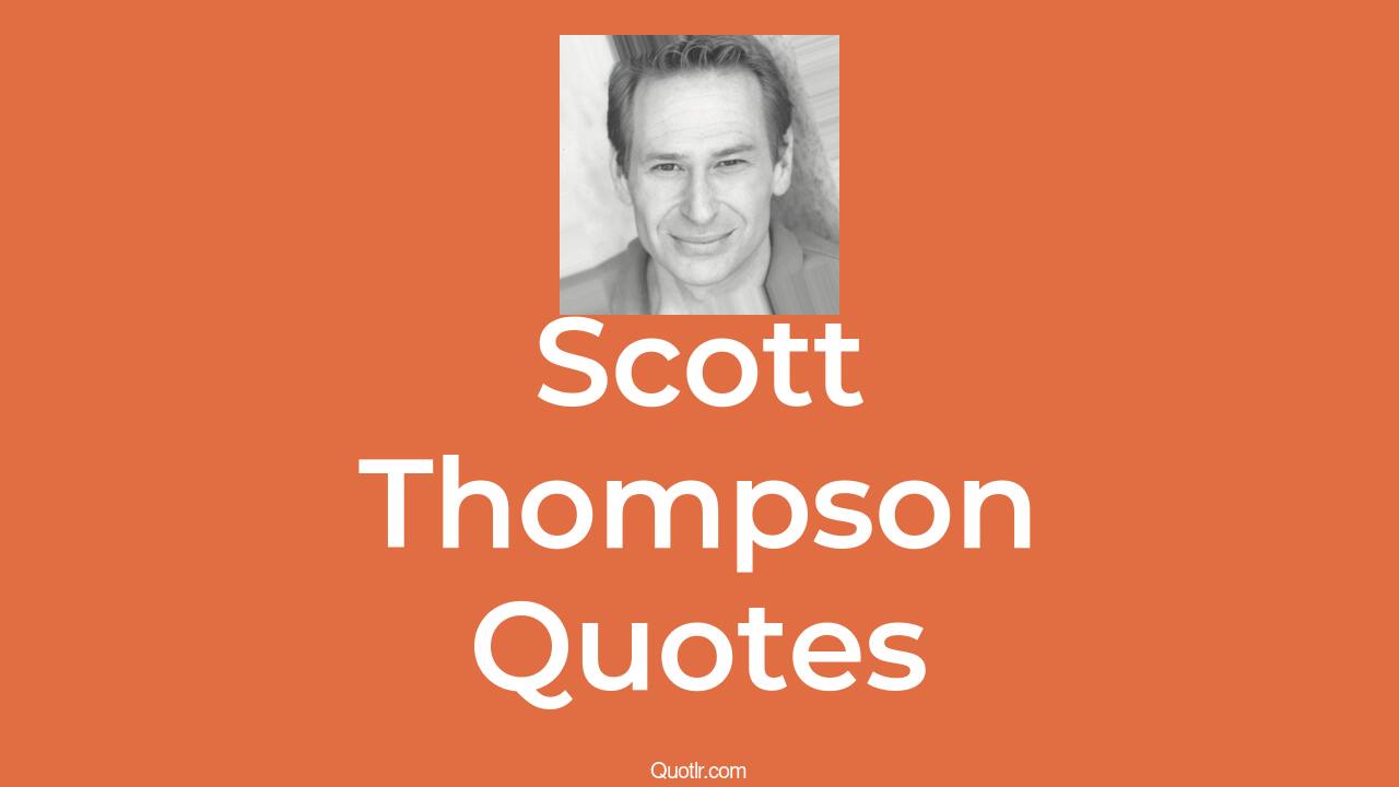 32+ Scott Thompson Quotes about education, culture, business - QUOTLR
