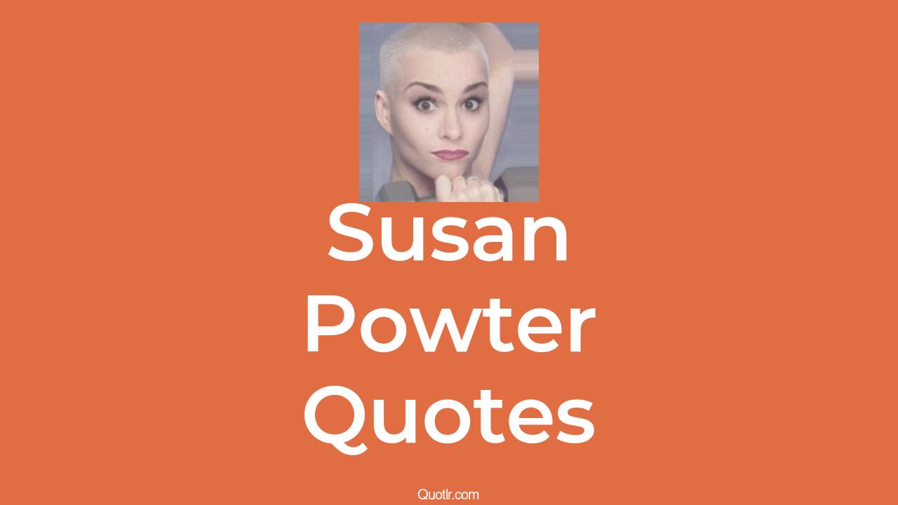 21+ Susan Powter Quotes about change, fitness, now - QUOTLR