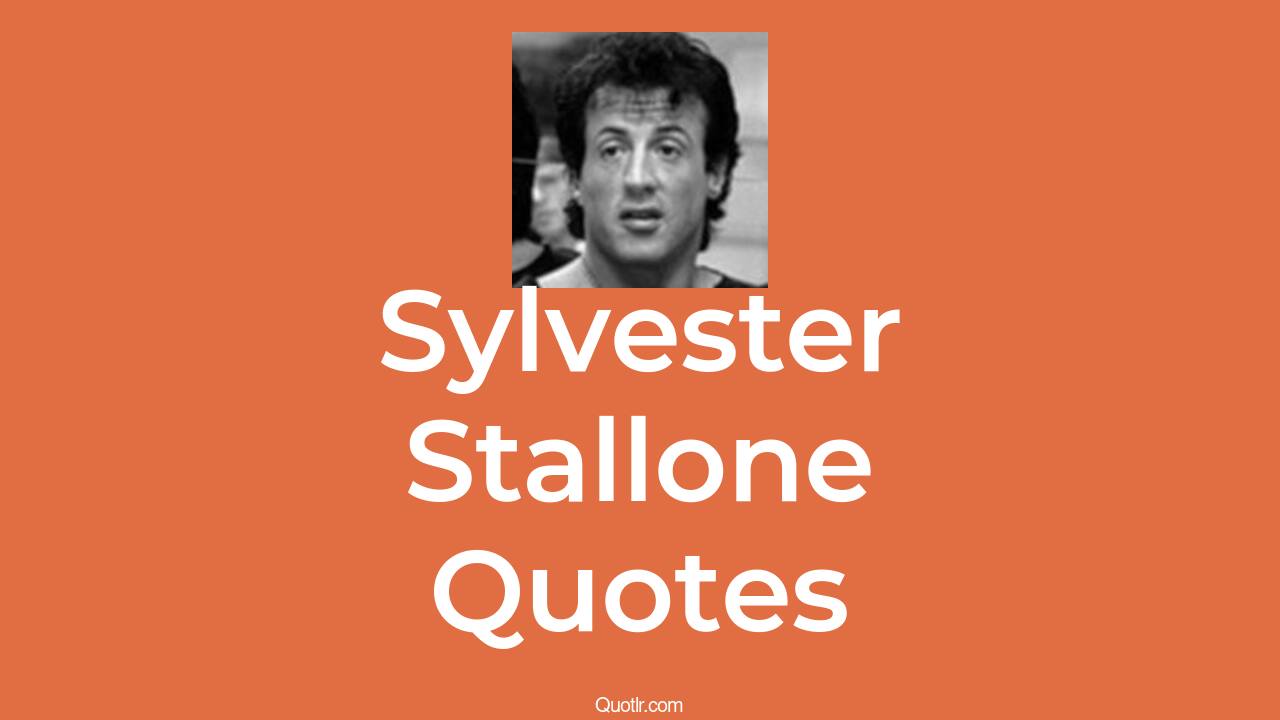 283+ Sylvester Stallone Quotes That Are action, drama and iconic