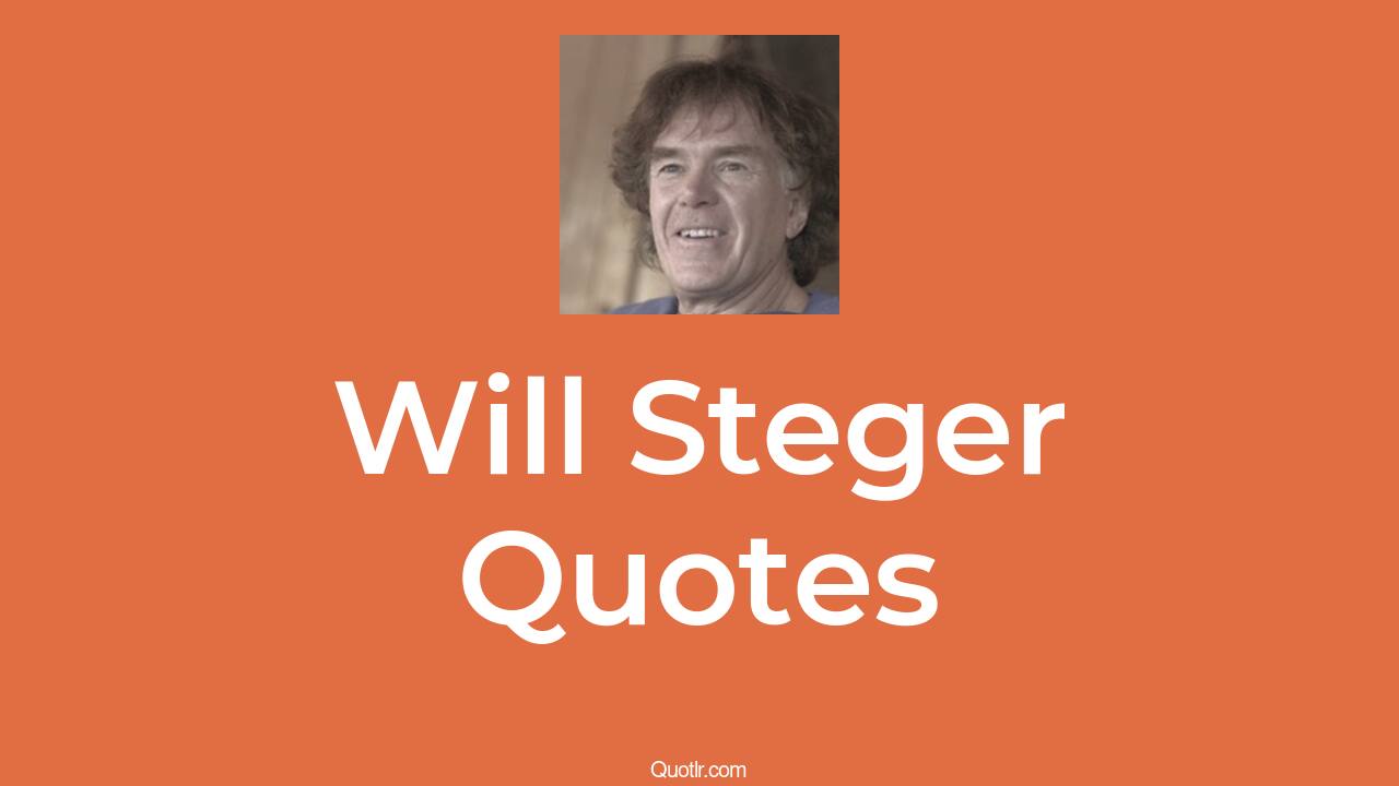 2+ Will Steger Quotes and Sayings - QUOTLR