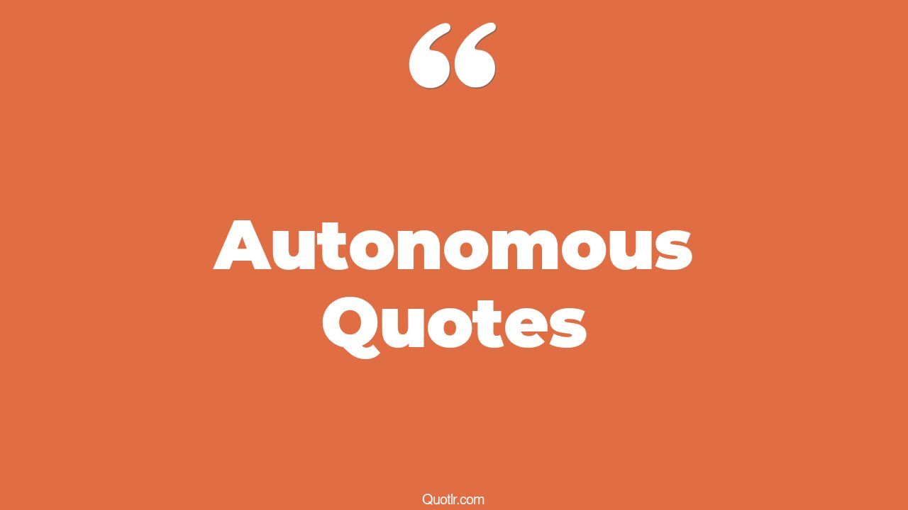 80 Skyrocket Autonomous Quotes (autonomous vehicles, autonomous ...