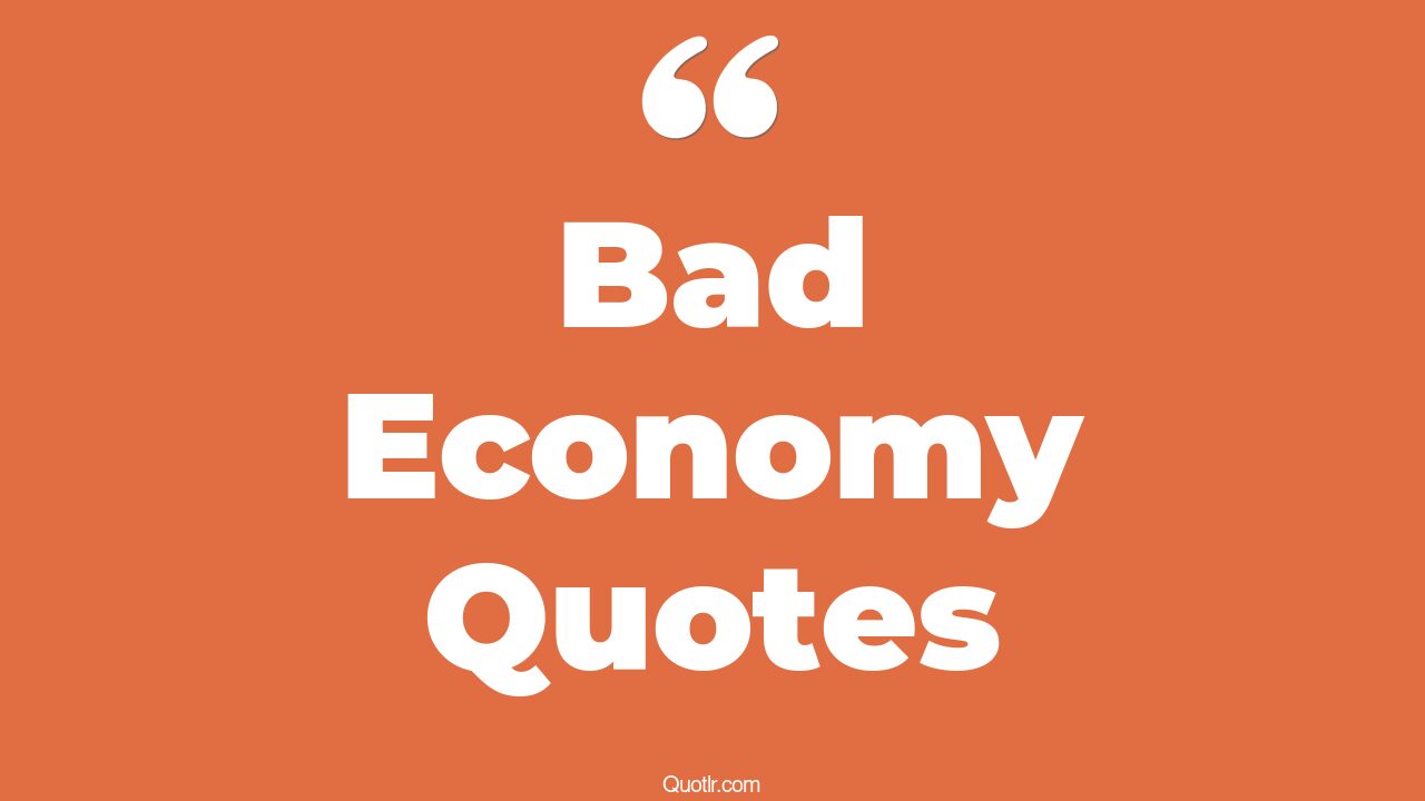 45 Mind-blowing Strong Economy Quotes | , quotes