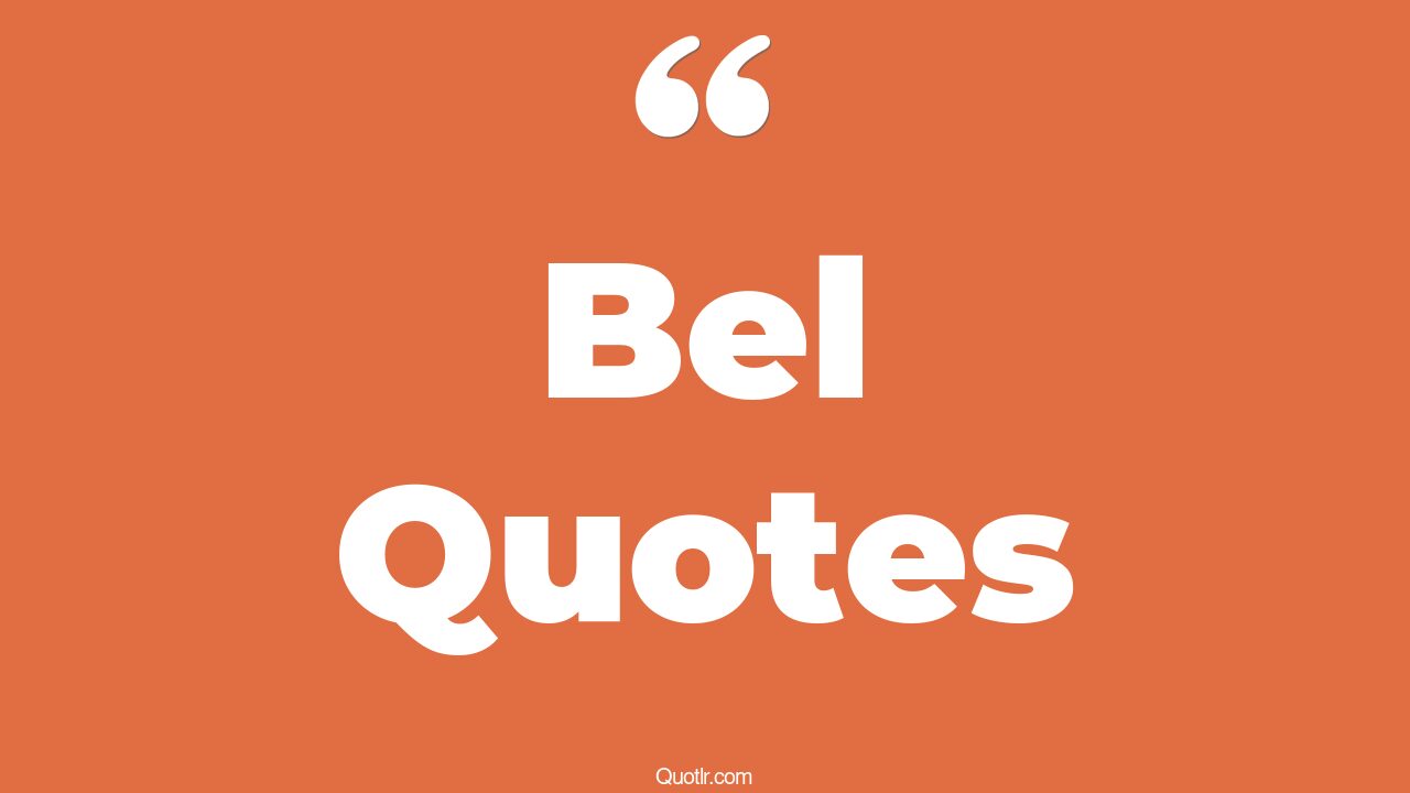 50 Unconventional Bel Quotes (belle, tinkerbell)
