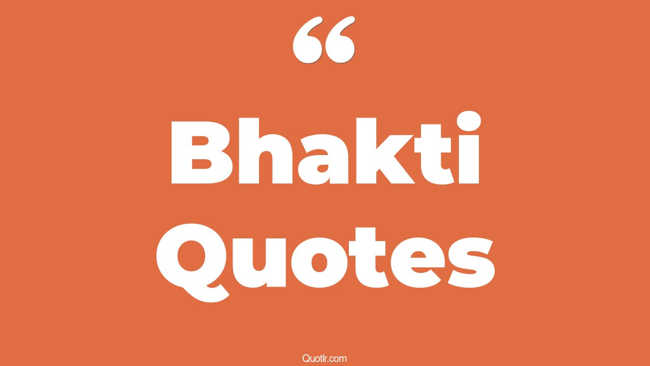 130 Special Bhakti Quotes (bhakti yoga vaniquotes, bhakti yoga summary ...