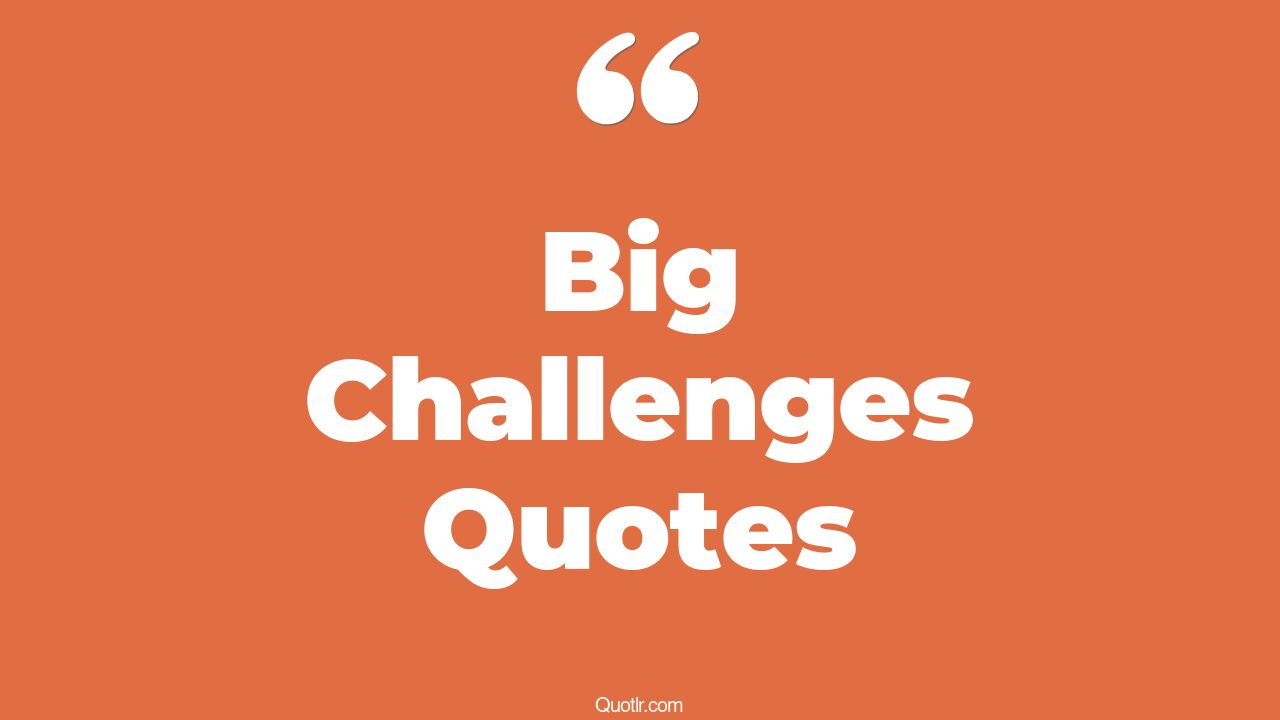45 Courageous Challenge Win Quotes | , quotes