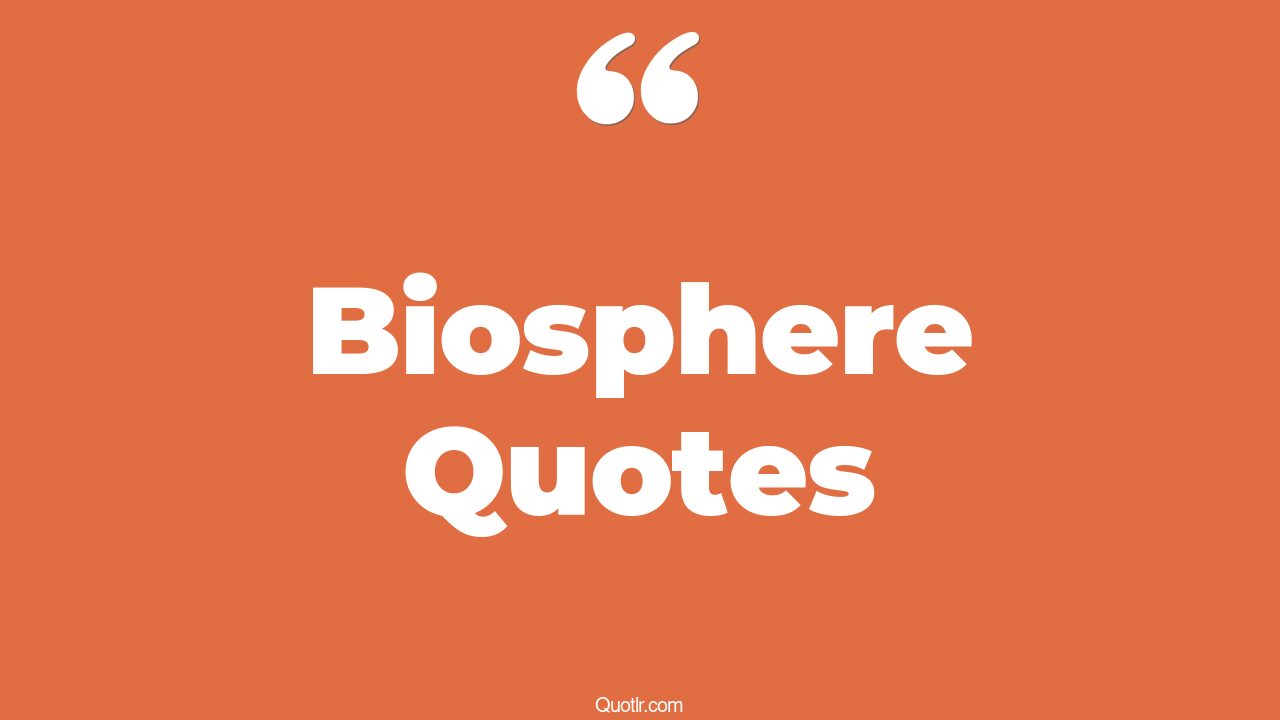 Biosphere Quotes