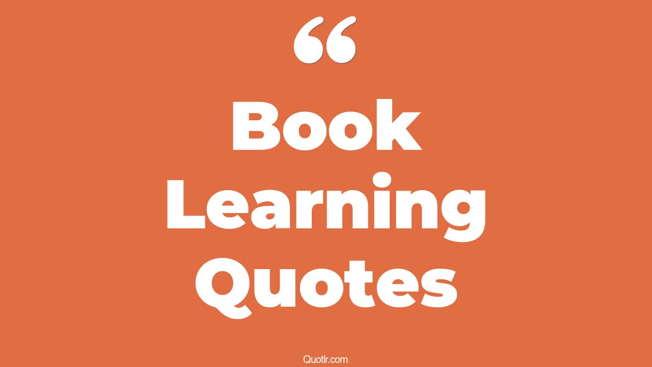 729+ Cheerful Book Learning Quotes That Will Unlock Your True Potential