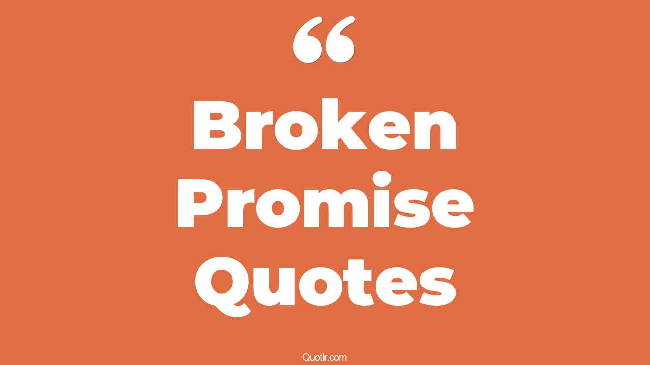 Broken Promise Quotes