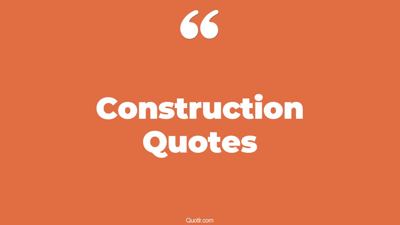 45 Skyrocket I Am Under Construction Quotes | under construction, life ...