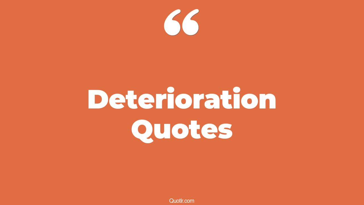 100 Gorgeous Deterioration Quotes (macbeth mental deterioration, lady ...