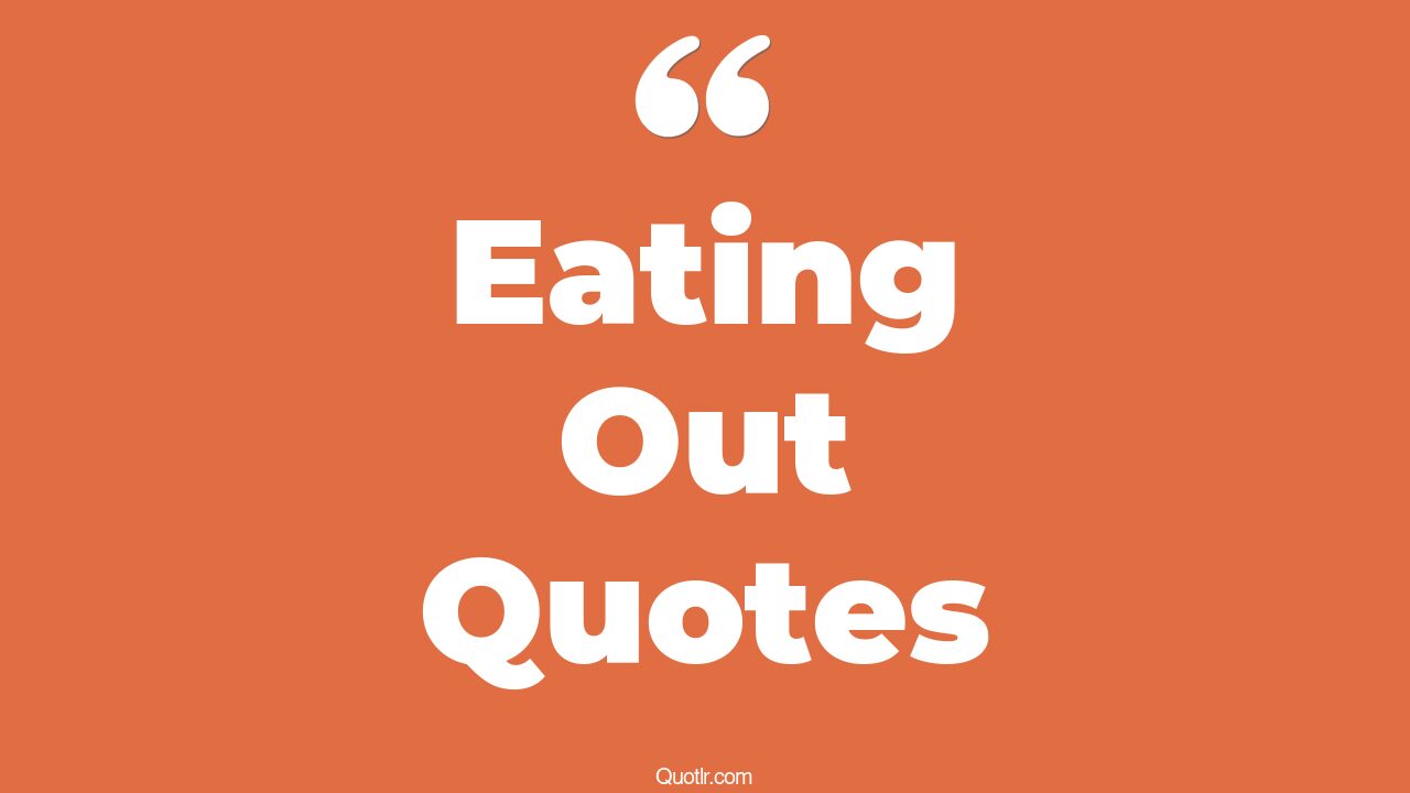 45 Devotion Family Eating Out Quotes Miss Eating Out Eating Out With
