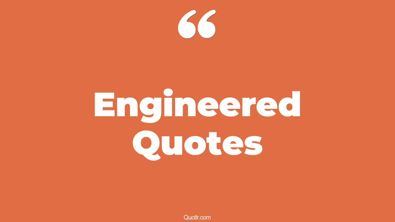 35 Bashful Engineered Quotes | car engine, steam engine quotes