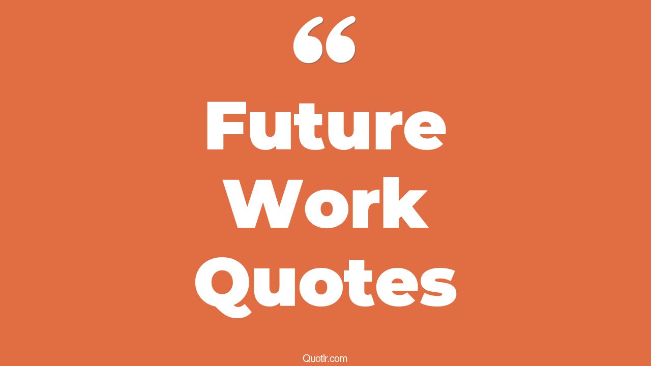 45 Perspective Work For Your Future Quotes | work hard for your future ...