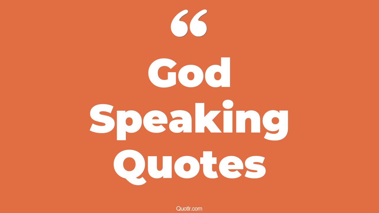 45+ Glamorous God Speaking Quotes That Will Unlock Your True Potential