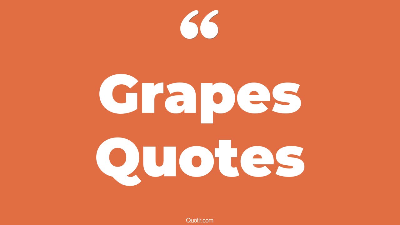 85 Mind-blowing Grapes Quotes (what's eating gilbert grape, gilbert ...