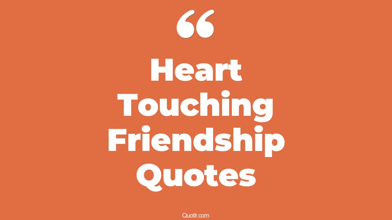 9+ Professional Heart Touching Friendship Quotes