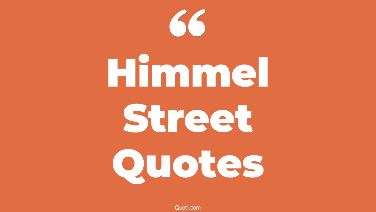 5+ Promising Himmel Street Quotes