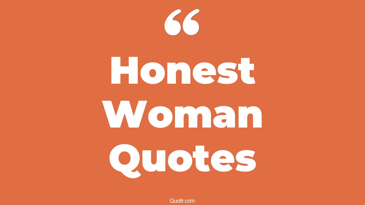45 Blissful Honest Wife Quotes | nice, honest quotes