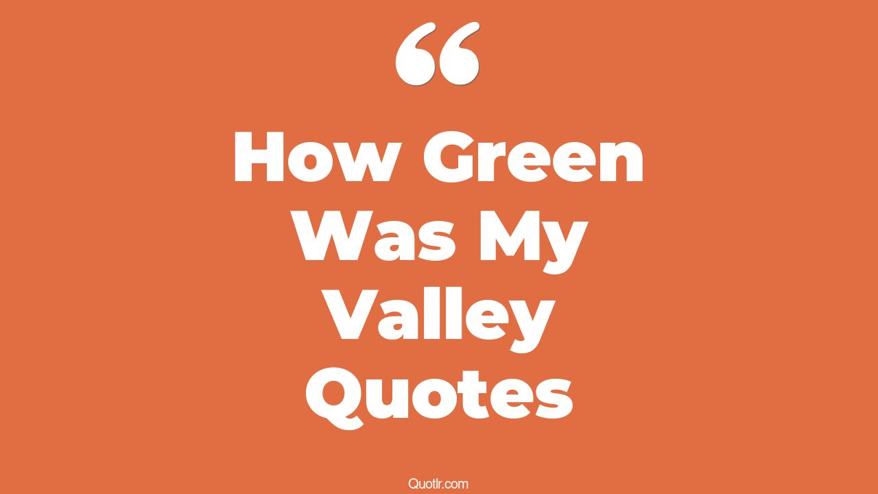 3+ Unforgettable How Green Was My Valley Quotes