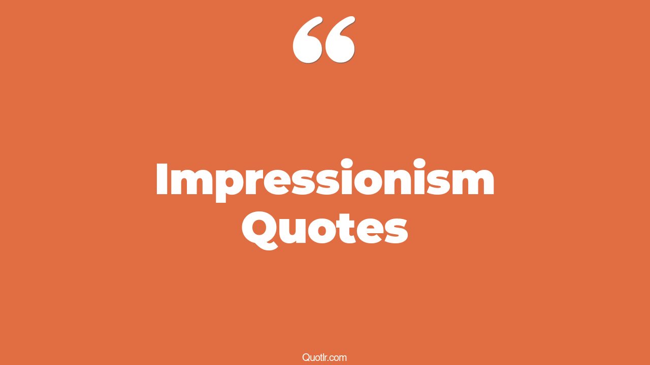 45 Massive Post Impressionism Quotes | heart of darkness impressionism ...