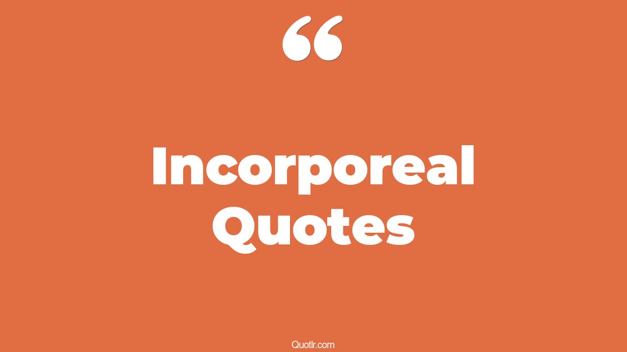 80 Irresistibly Incorporeal Quotes (selective incorporation, quote ...