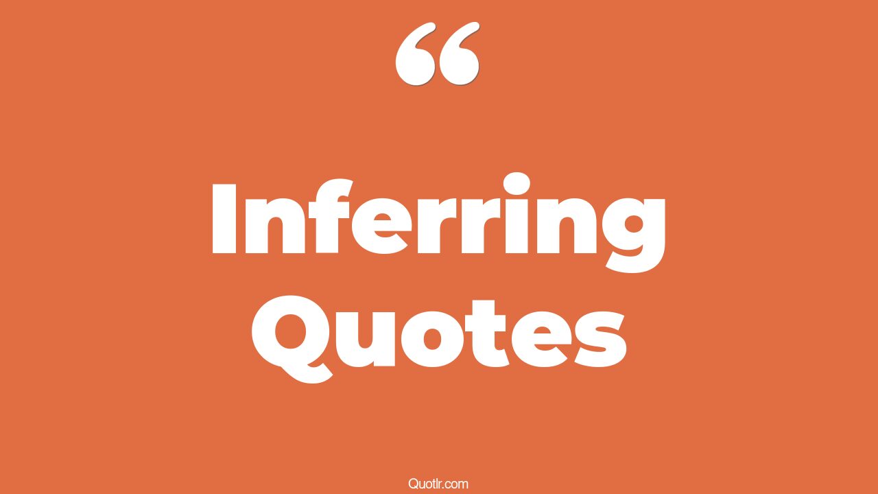 70 Pioneering Inferring Quotes (ladder of inference, what is dialogue ...