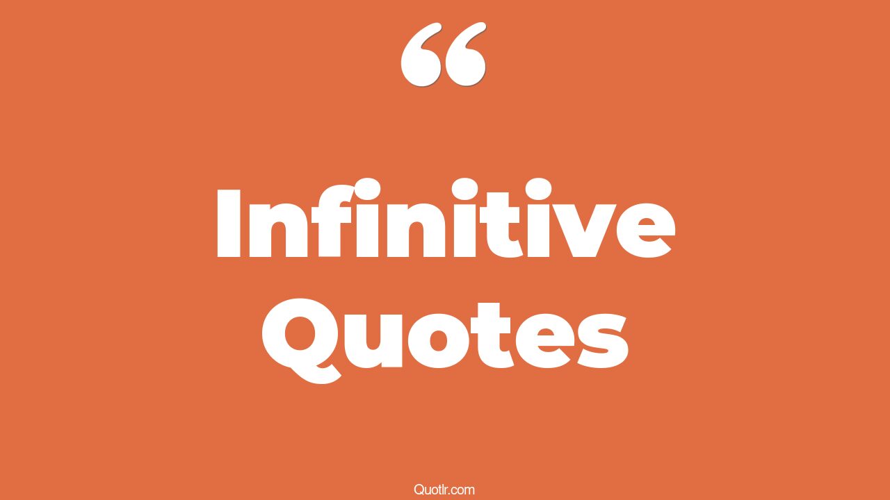 45 Sentimental Infinitive Quotes | god is infinite, time is infinite quotes
