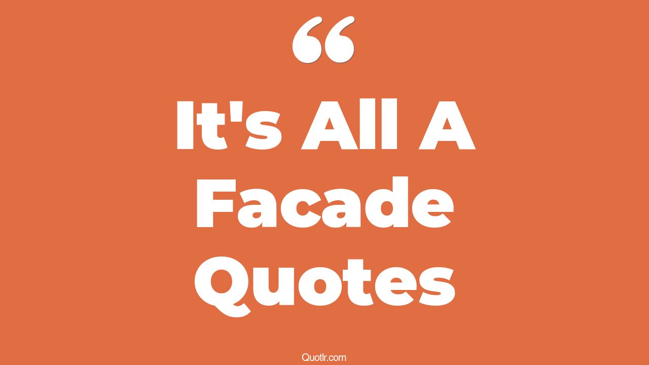 5 Exciting It's All A Facade Quotes (gatsby facade, it's all a facade ...
