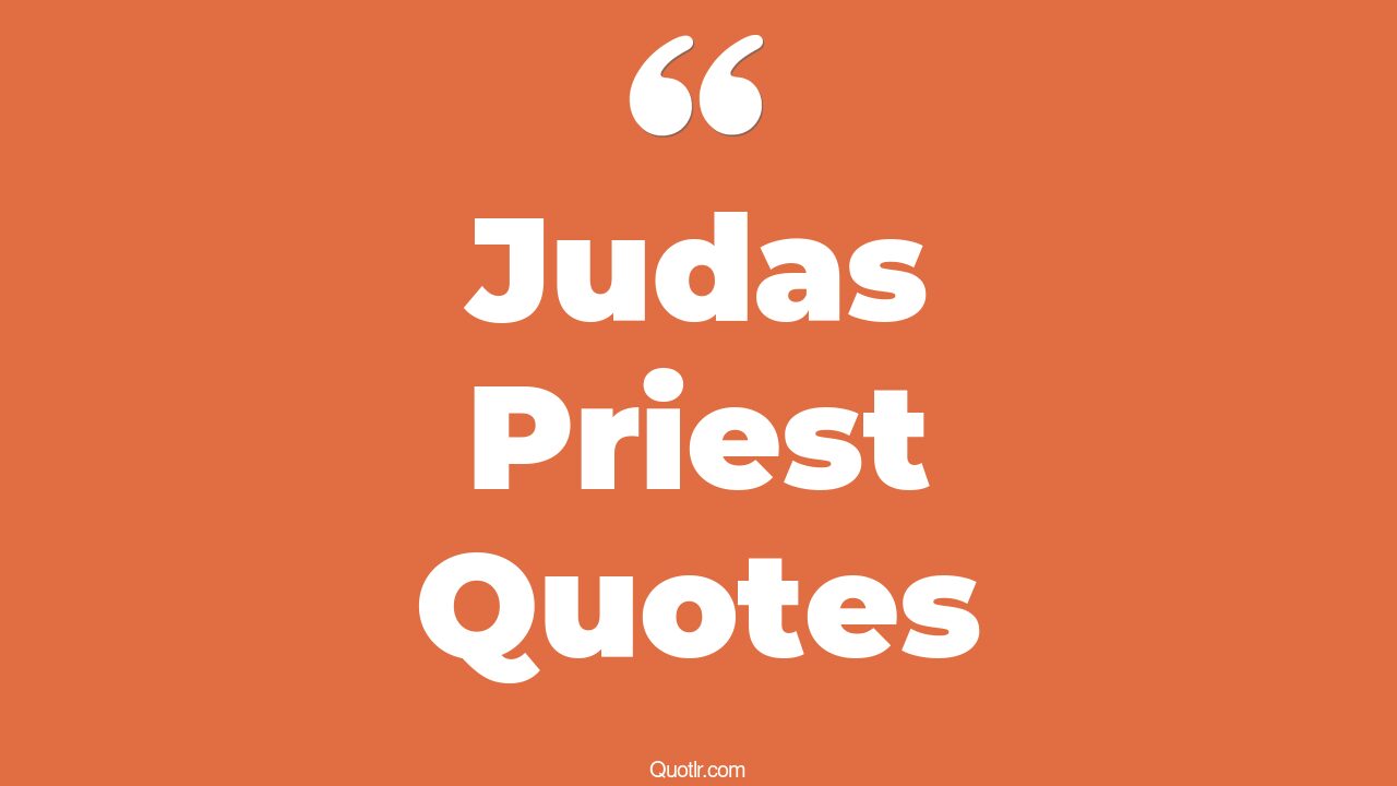 56+ Unconventional Judas Priest Quotes