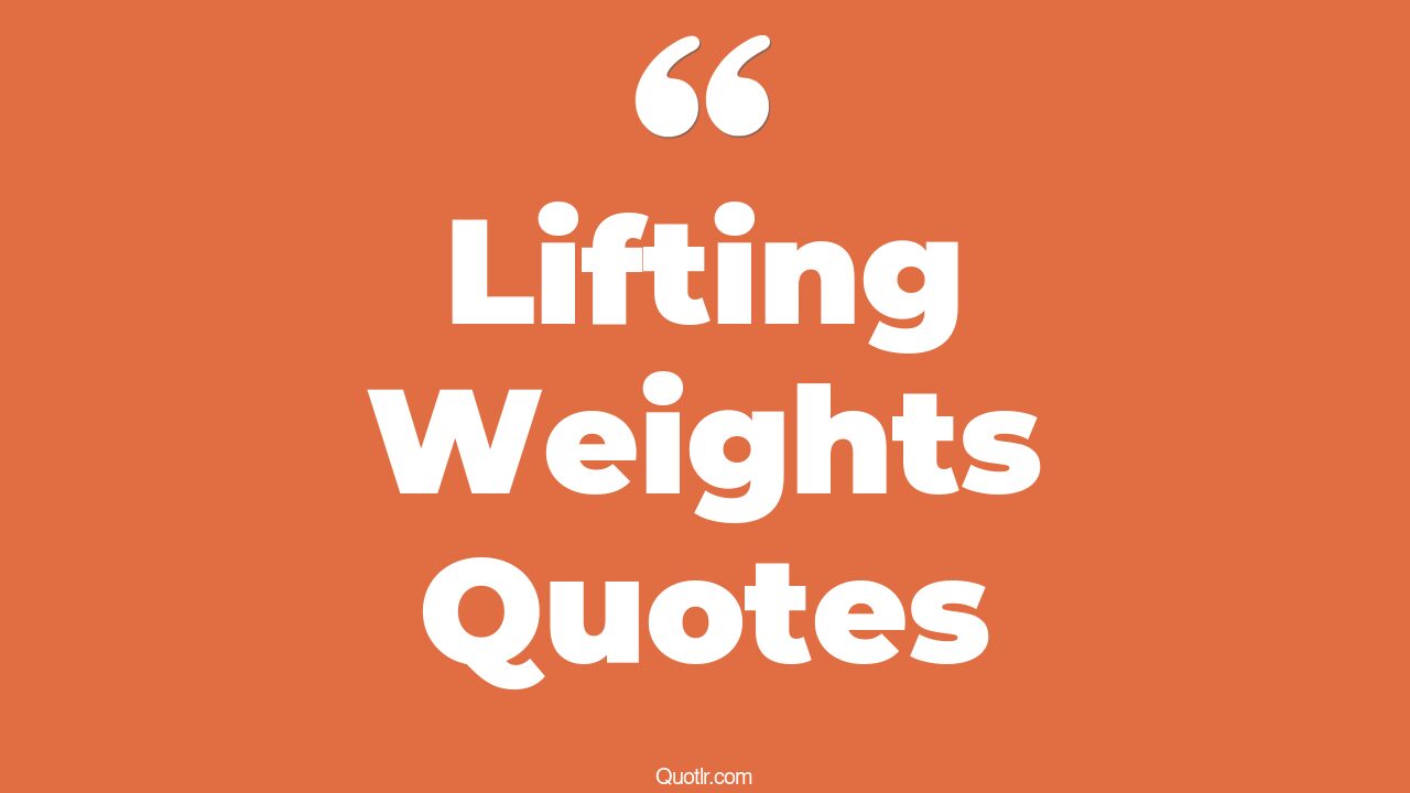 140+ Devotion Lifting Weights Quotes That Will Unlock Your True Potential