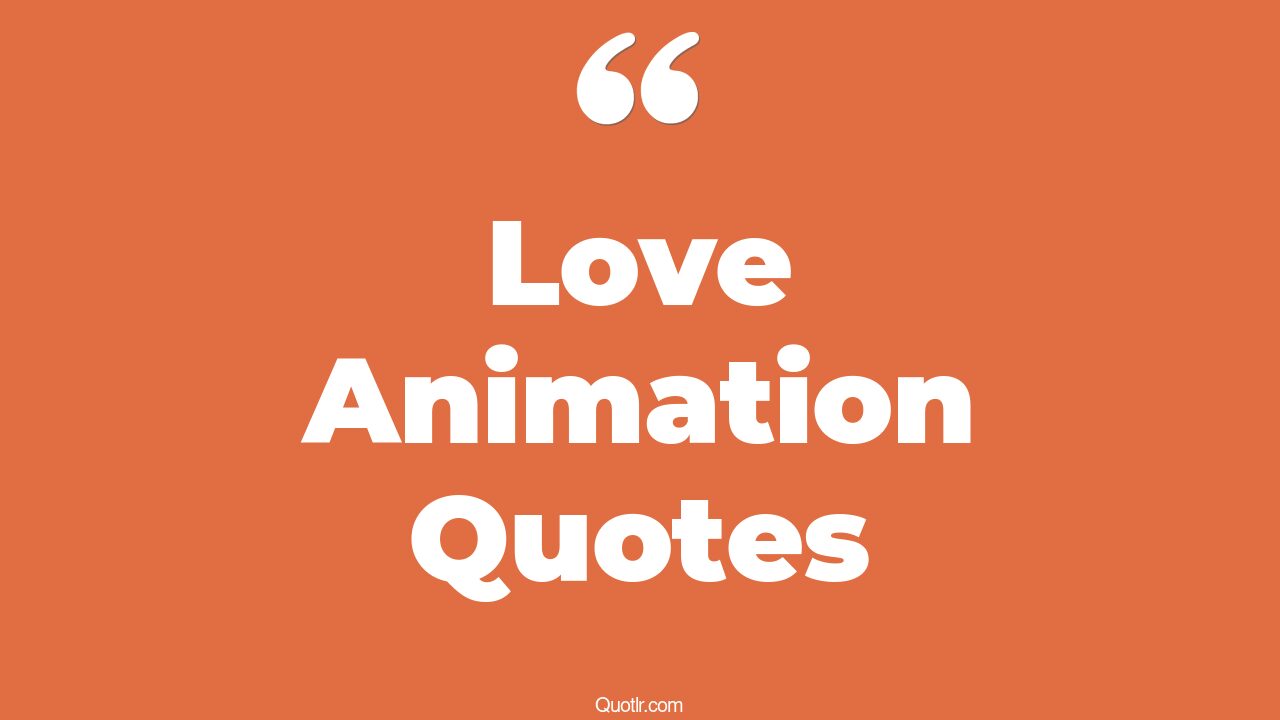644+ Restlessness Love Animation Quotes That Will Unlock Your True ...