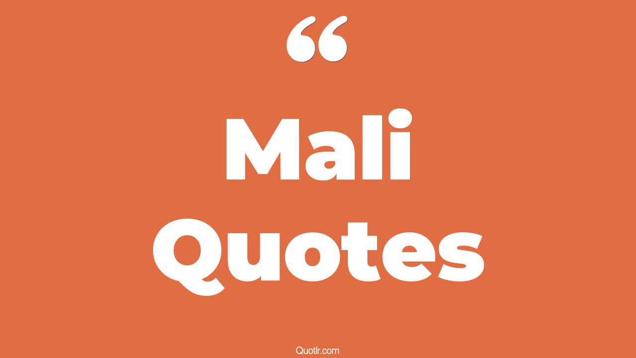 50+ Blissful Mali Quotes