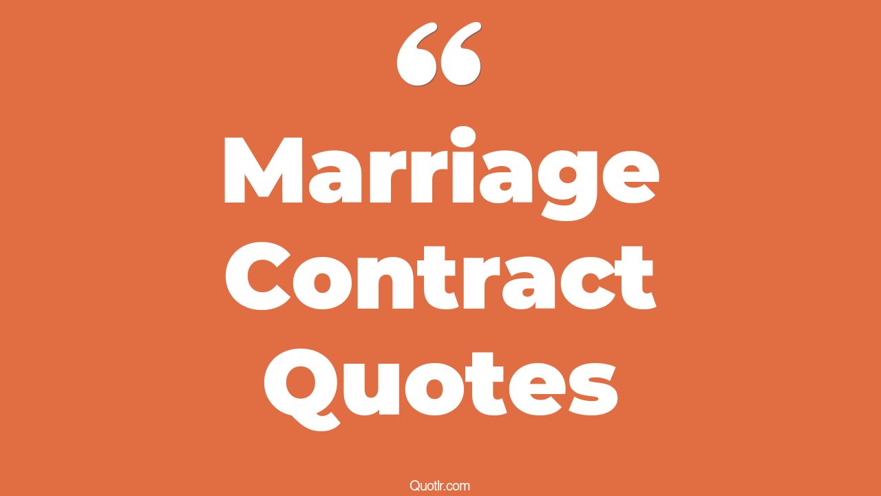 42+ Jittery Marriage Contract Quotes That Will Unlock Your True Potential