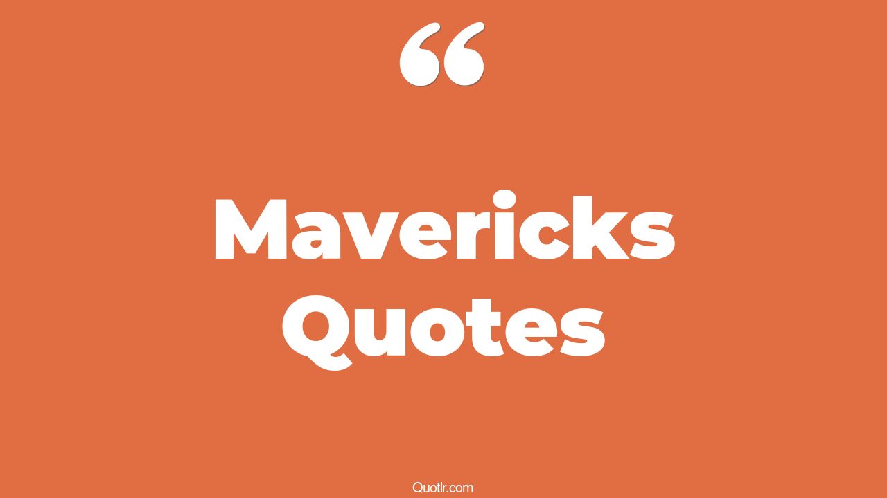 67 Competitive Mavericks Quotes (top gun maverick, cody maverick, goose ...