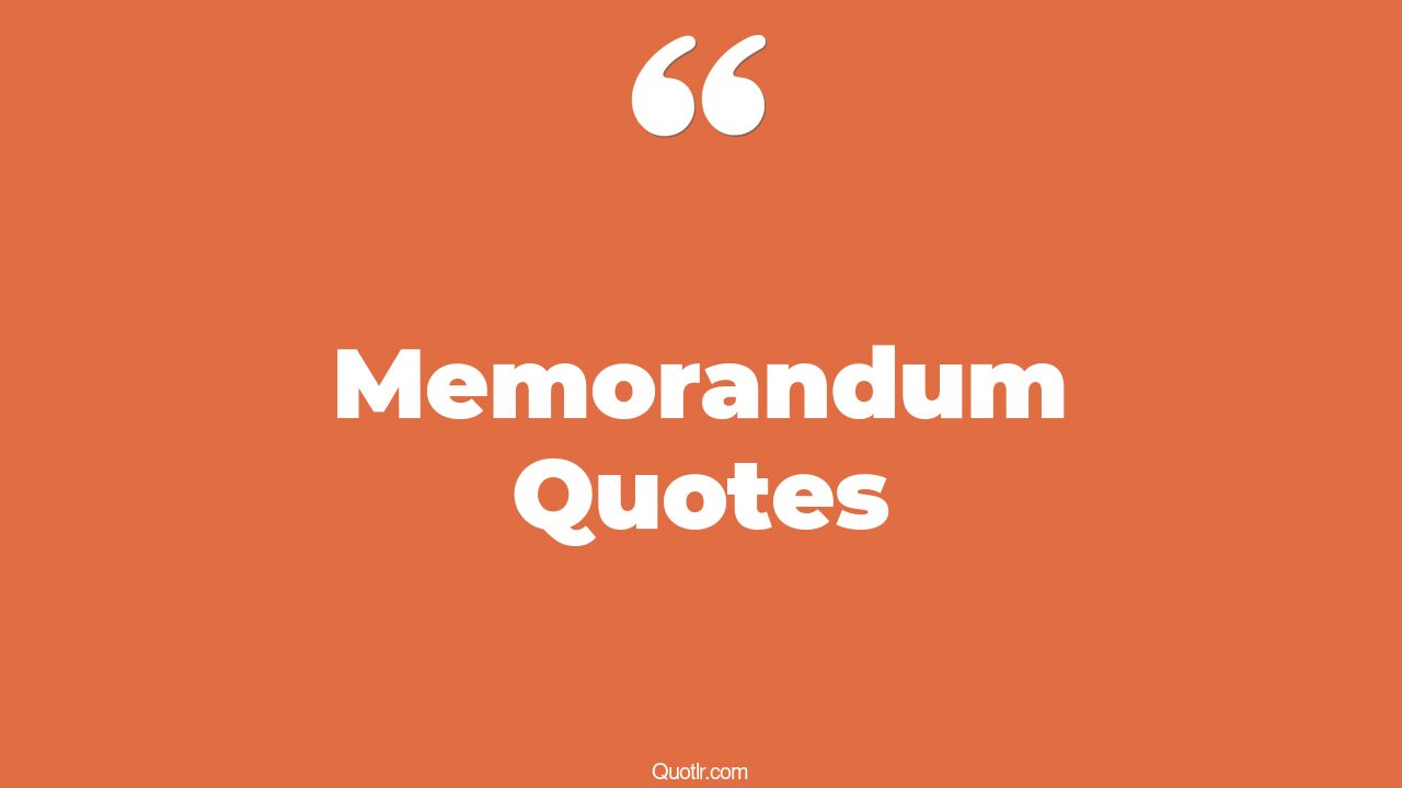14+ Grateful Memorandum Quotes That Will Unlock Your True Potential