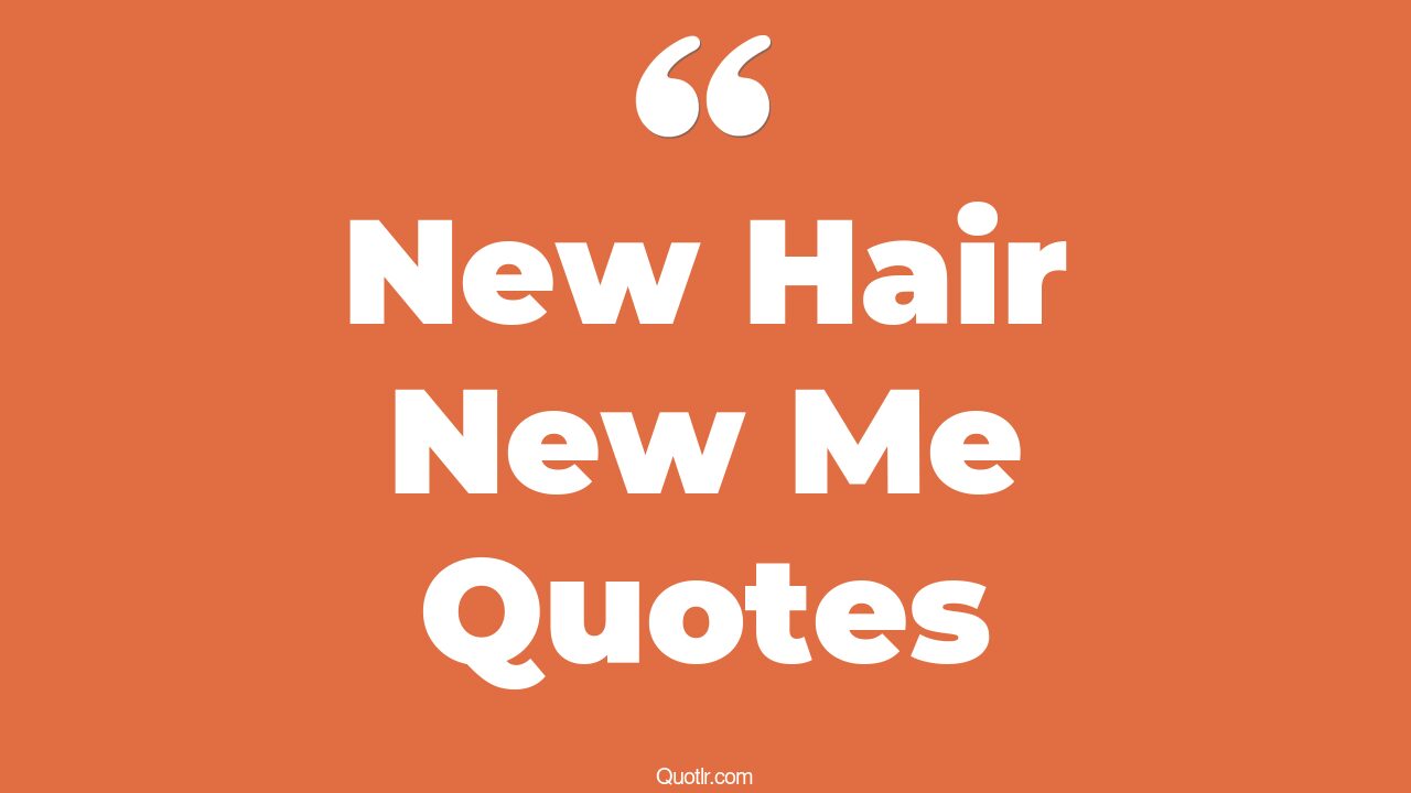 20 Skyrocket New Hair New Me Quotes | new year new hair, love my new ...
