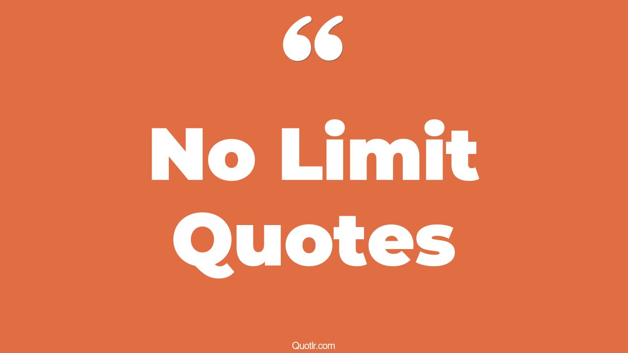 45 Surprising Sky Has No Limit Quotes | there is no limit, my love has ...