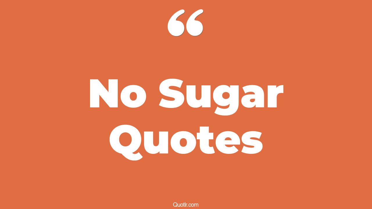 79 Contentment No Sugar Quotes (jimmy no sugar, jimmy munday no sugar ...