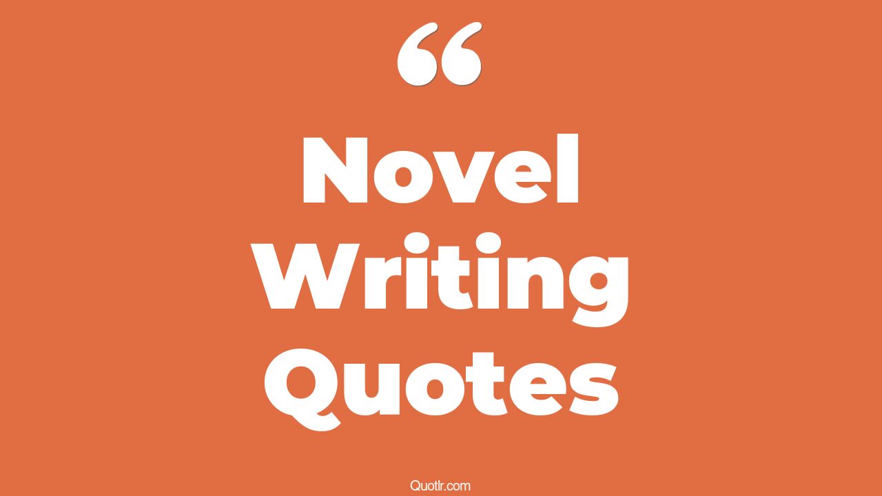 the-35-novel-writing-quotes-page-7-quotlr