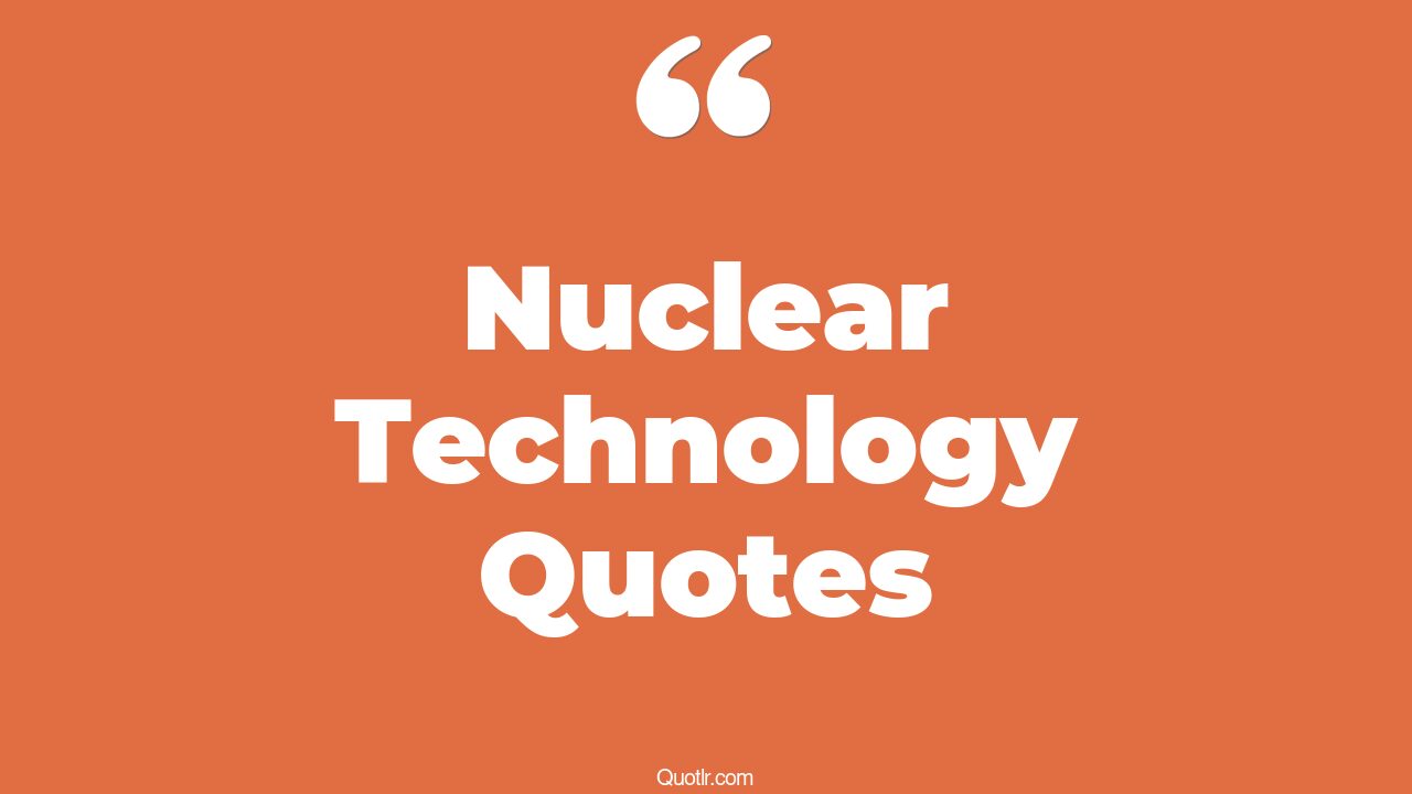 45 Captivate Nuclear Technology Quotes | nuclear power plant, nuclear ...