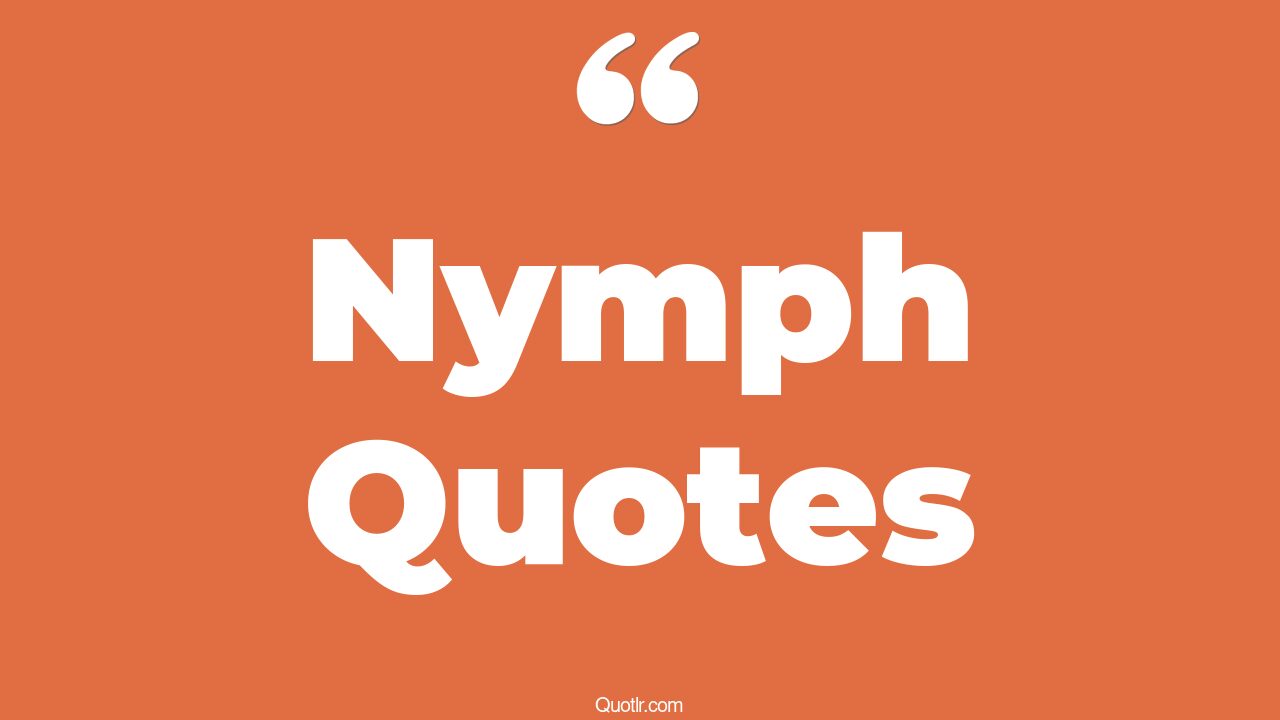 Water Nymph Quotes